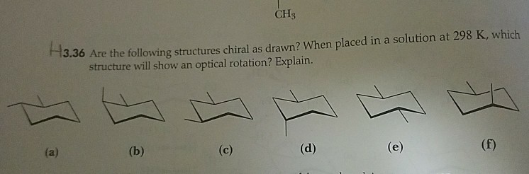 Solved CHs 1 3.36 Are the following structures chiral as | Chegg.com