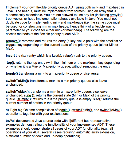Implement your own flexible priority queue ADT using | Chegg.com
