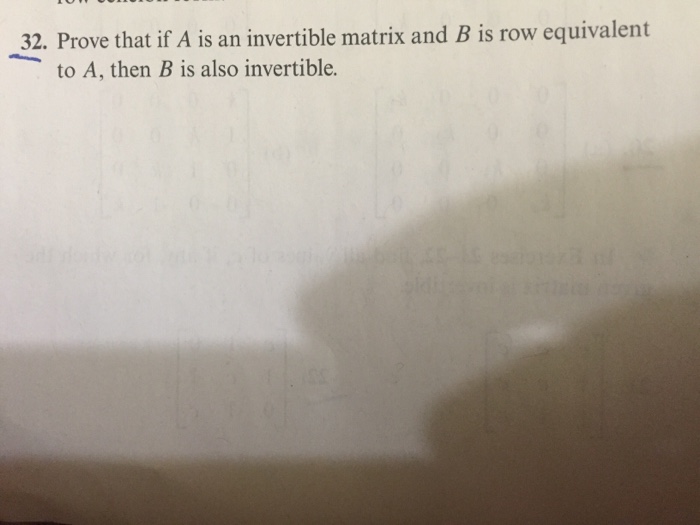 Prove that if A is an invertible matrix and B is row | Chegg.com