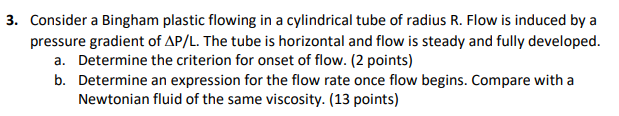 Solved 3. Consider a Bingham plastic flowing in a | Chegg.com