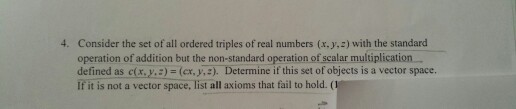 Solved Consider the set of all ordered triples of real | Chegg.com