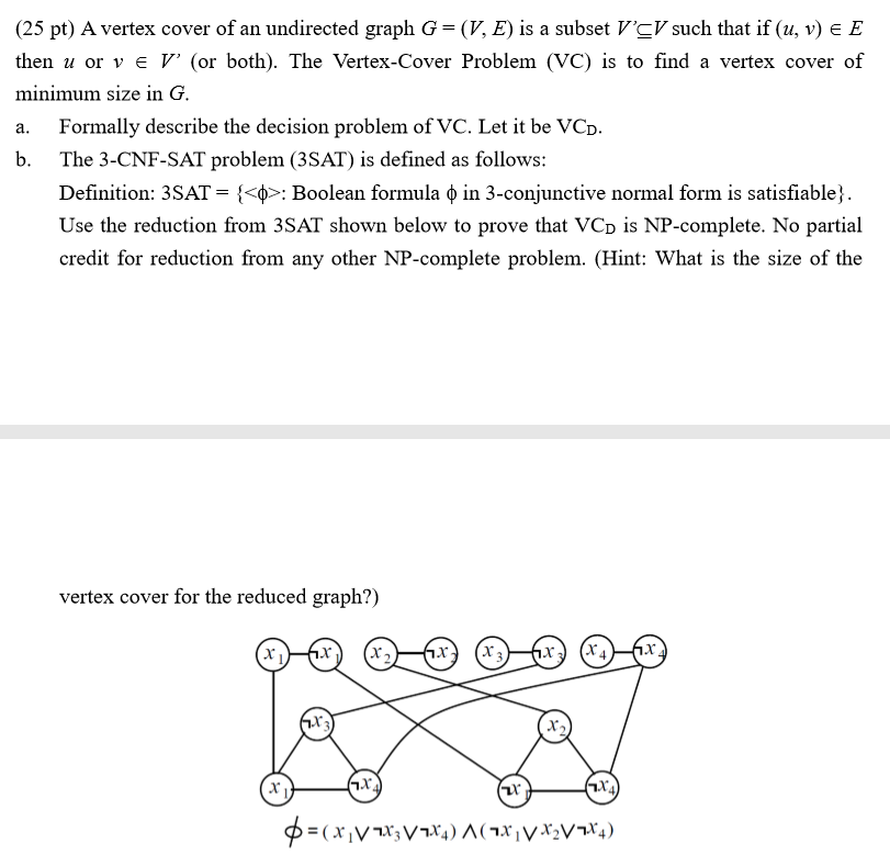 Solved (25 pt) A vertex cover of an undirected graph G = (P, | Chegg.com