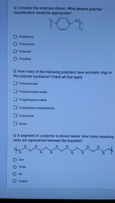 Solved Q: Consider the structure shown. What general polymer | Chegg.com