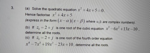 Solved Solve the quadratic equation x^2 + 4x+ 5 = 0. Hence | Chegg.com