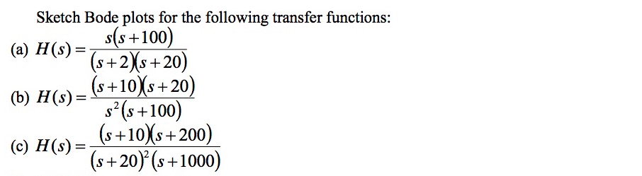 Solved Sketch Bode Plots For The Following Transfer