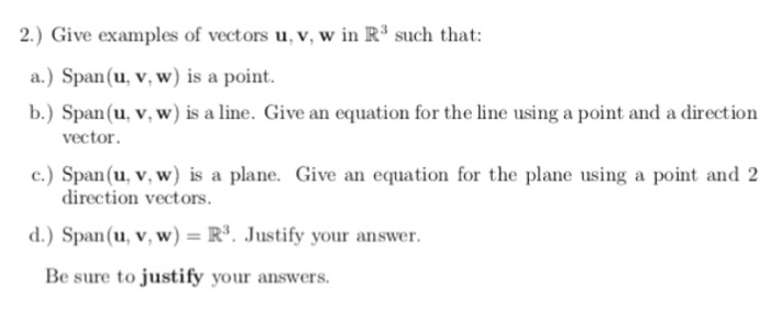 Solved Give examples of vectors u, v, w in Ropf^3 such that: | Chegg.com