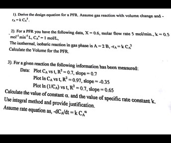 Derive the design equation for PFR. Assume gas | Chegg.com