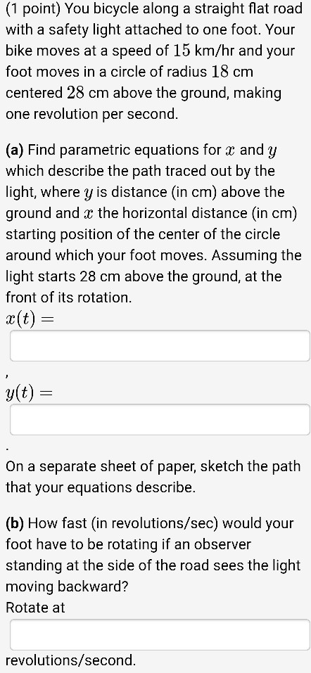 Solved (1 point) You bicycle along a straight flat road with | Chegg.com
