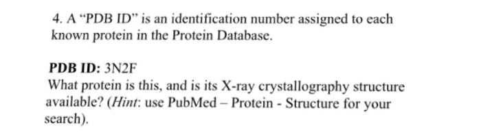 Solved 4. A "PDB ID" is an identification number assigned to | Chegg.com