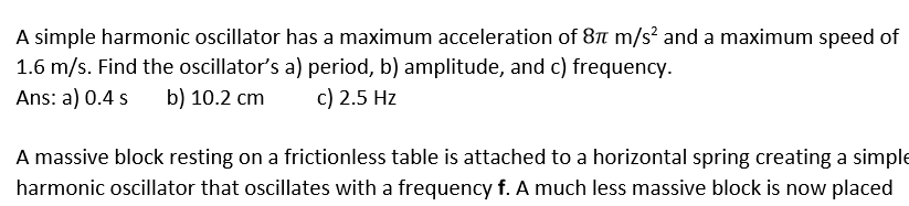 Solved A simple harmonic oscillator has a maximum | Chegg.com