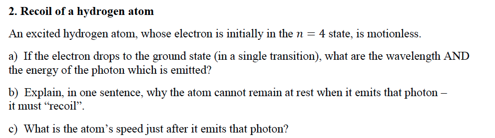 Solved An Excited Hydrogen Atom Whose Electron Is Initially