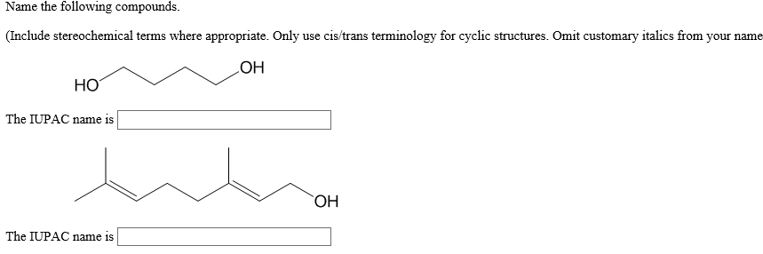 Solved Name the following compounds. (Include stereo | Chegg.com