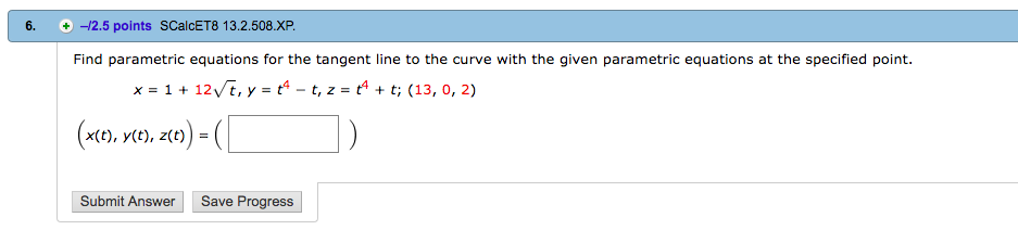 Solved 6. -12.5 points SCalcET8 13.2.508.XP Find parametric | Chegg.com