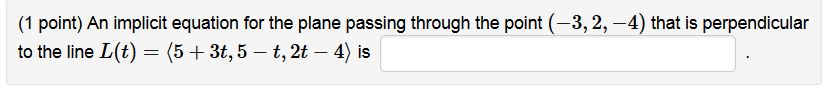 Solved An implicit equation for the plane passing through | Chegg.com