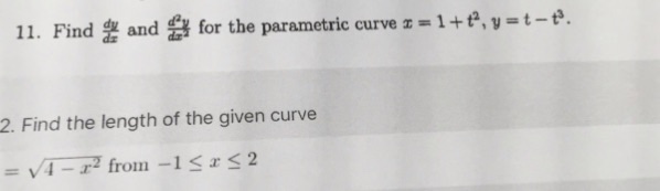 Solved Find and dy/dx and d^2y/dx^2 for parametric curve x = | Chegg.com