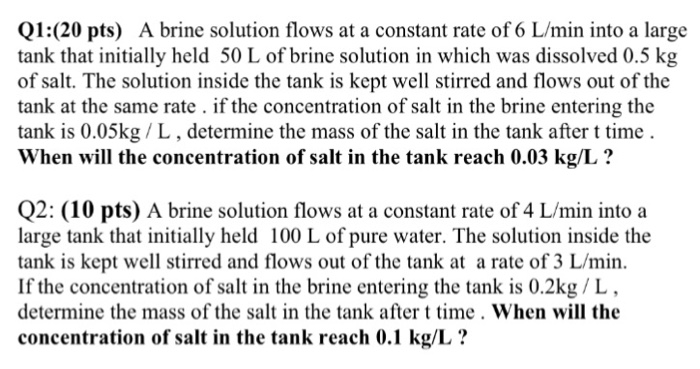 Solved A brine solution flows at a constant rate of 6 L/min | Chegg.com Solved A brine solution flows at a constant rate of 6 L/min | Chegg.com