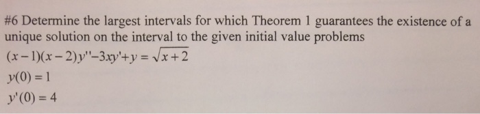 Solved Determine the largest intervals for which Theorem 1 | Chegg.com