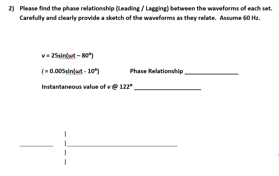 Solved Please find the phase relationship (Leading/Lagging) | Chegg.com