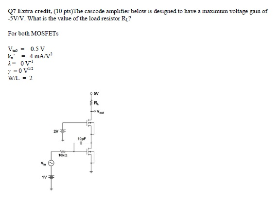 Solved Extra credit, The cascode amplifier below is designed | Chegg.com