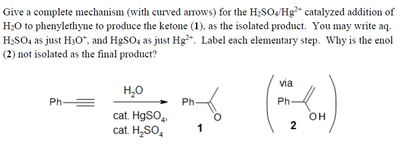 Solved H20 to phenylethyne to produce the ketone (1), as the | Chegg.com