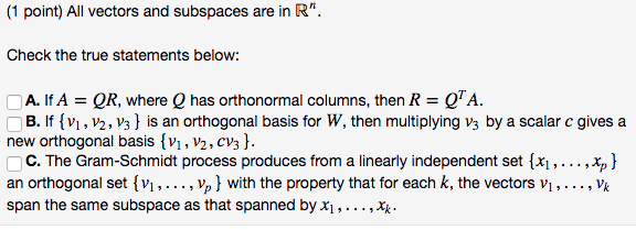 Solved All vectors and subspaces are in R^n. Check the true | Chegg.com