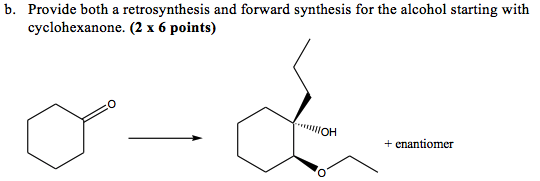 Solved Provide both a retrosynthesis and forward synthesis | Chegg.com