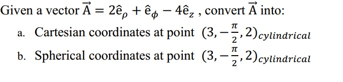 Solved Given a vector A^rightarrow = 2e^hat_rho + e^hat_ | Chegg.com