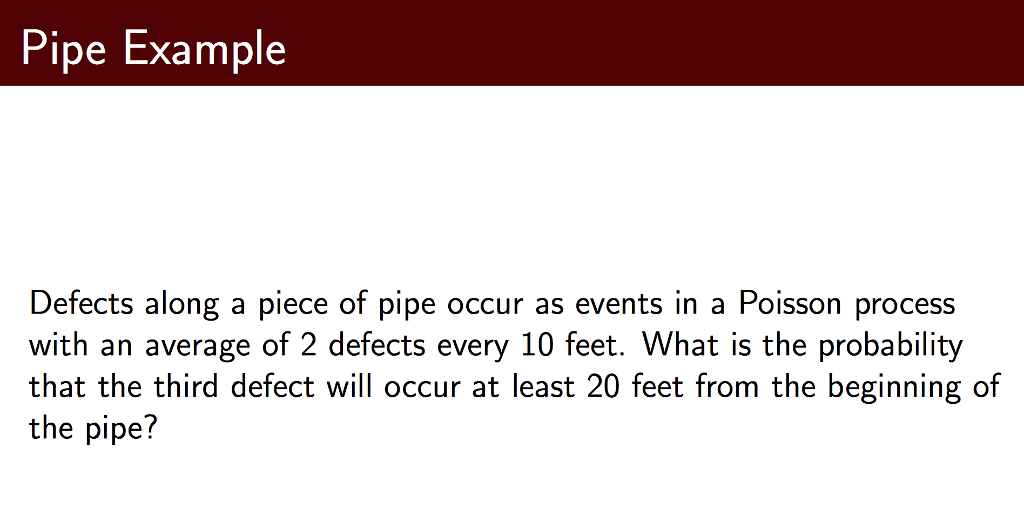 Solved Defects along a piece of pipe occur as events in a | Chegg.com