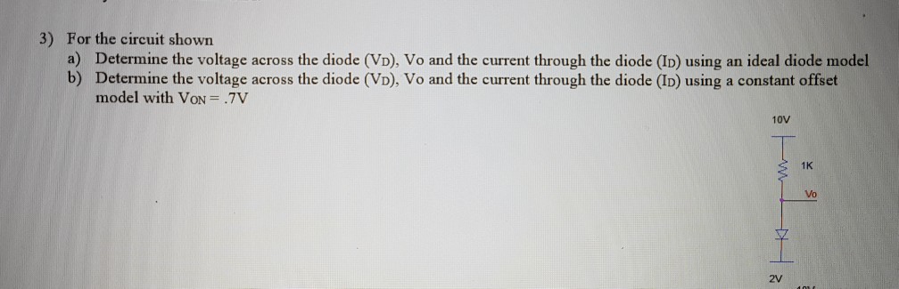 Solved 3) For the circuit shown a) Determine the voltage | Chegg.com