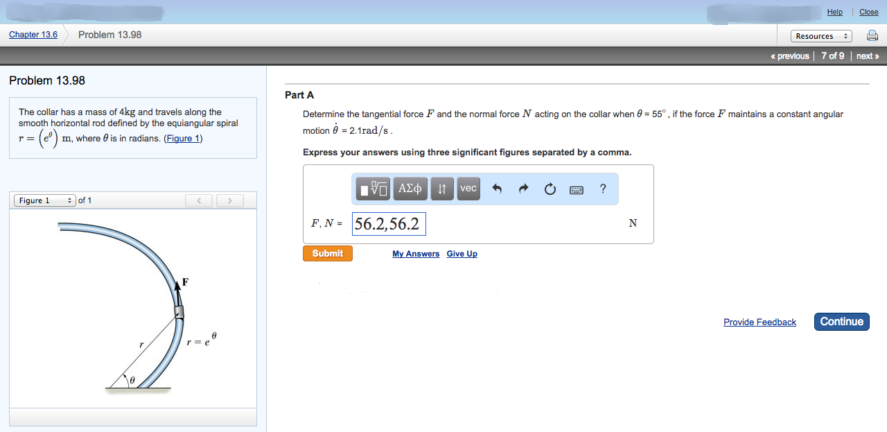 Solved Determine the tangential force F and the normal force | Chegg.com
