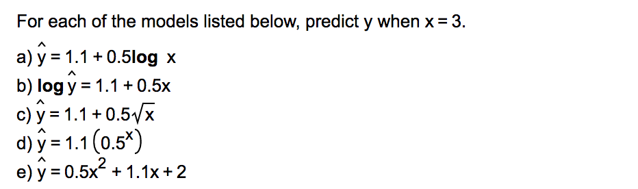 Solved For each of the models listed below, predict y when | Chegg.com