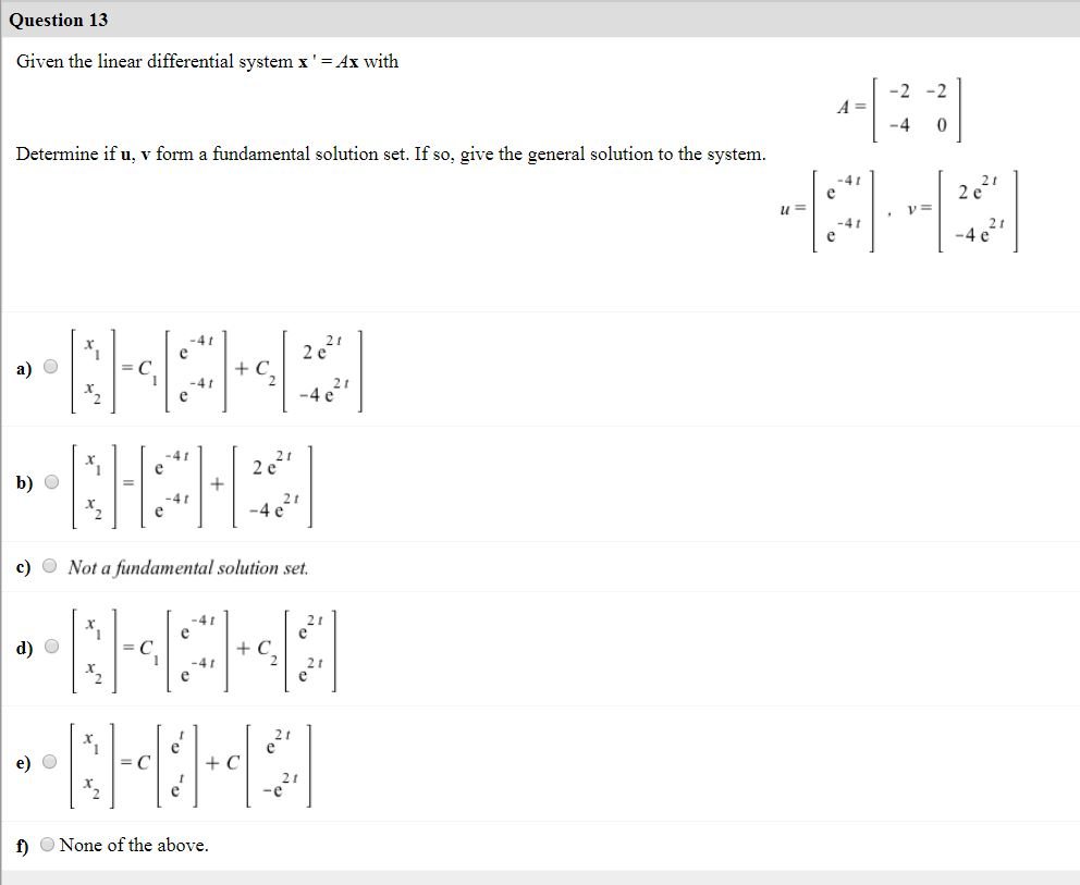 Solved Question 13 Given the linear differential system x-Ax | Chegg.com