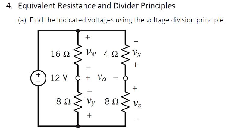Solved 4. Equivalent Resistance and Divider Principles (a) | Chegg.com