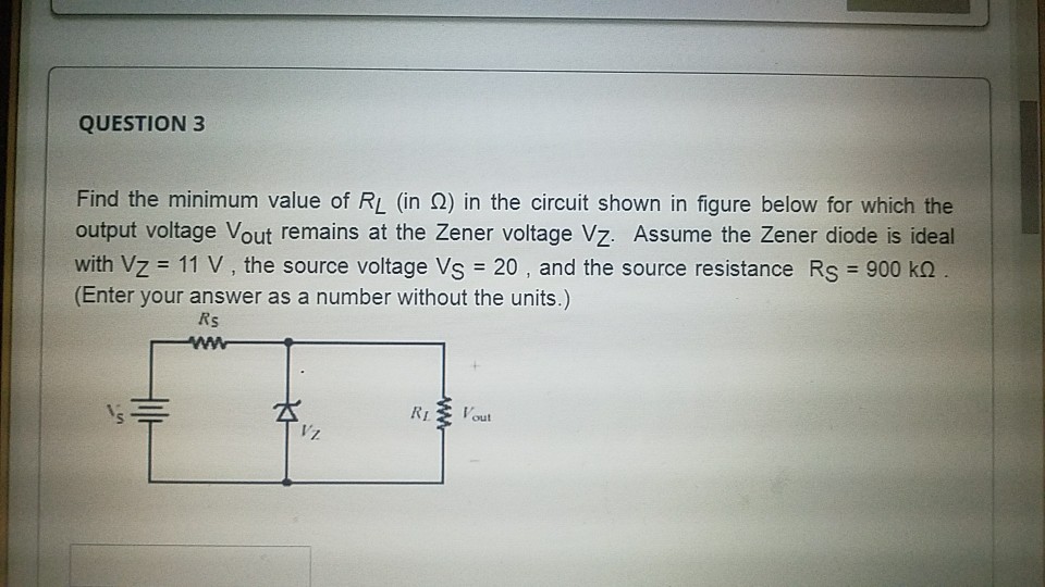 Solved QUESTION 3 Find the minimum value of RL (in Q) in the | Chegg.com