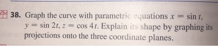 Solved Graph the curve with parametric equations x = sin t, | Chegg.com