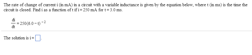 Solved The rate of change of current i (in mA) in a circuit | Chegg.com