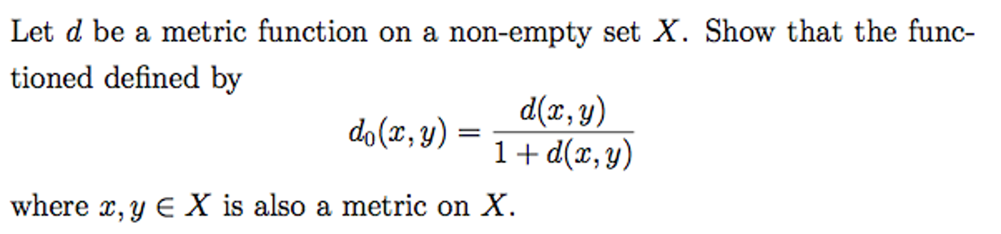 Solved Let d be a metric function on a non-empty set X. Show | Chegg.com