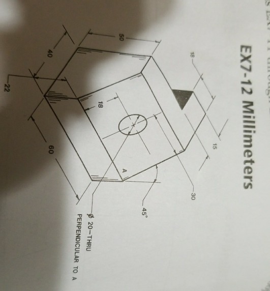 Solved draw the top orthographic view and the indicate | Chegg.com