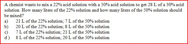 Solved A chemist wants to mix a 22% acid solution with a 50% | Chegg.com Solved A chemist wants to mix a 22% acid solution with a 50% | Chegg.com