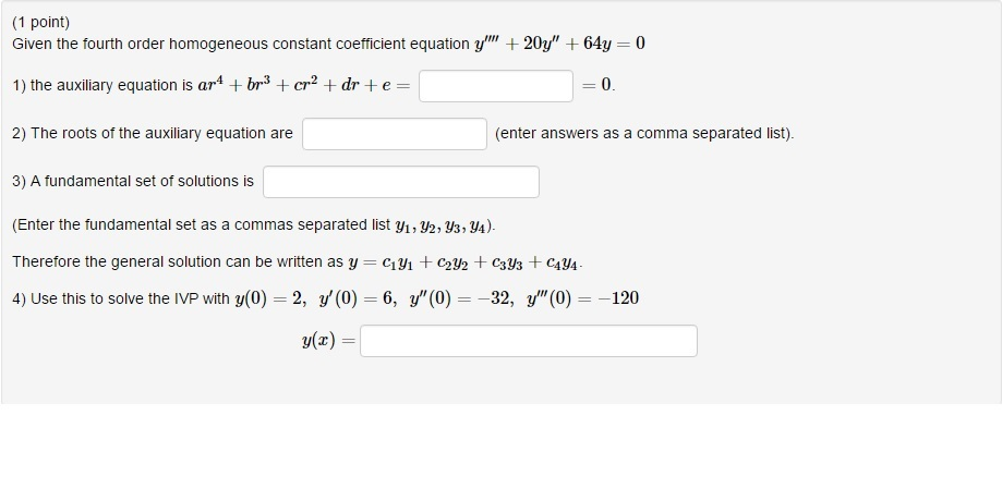 Solved Given the fourth order homogeneous constant | Chegg.com