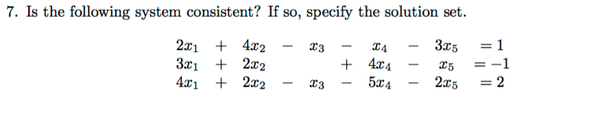Solved Is the following system consistent? If so, specify | Chegg.com