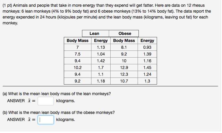 Solved (1 pt) Animals and people that take in more energy | Chegg.com