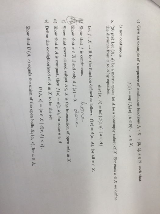 Solved 4. (20 pts) Let (X, d) be a metric space and fi, f a) | Chegg.com Solved 4. (20 pts) Let (X, d) be a metric space and fi, f a) | Chegg.com