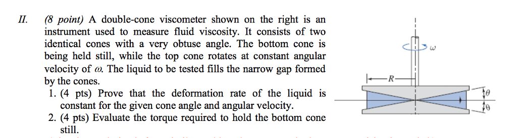 Solved 11. (8 point) A double-cone viscometer shown on the | Chegg.com