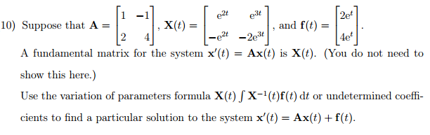 Solved 10) Suppose that A A fundamental matrix for the | Chegg.com