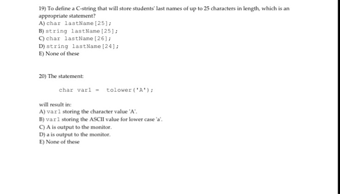 Solved 19) To define a C-string that will store students' | Chegg.com