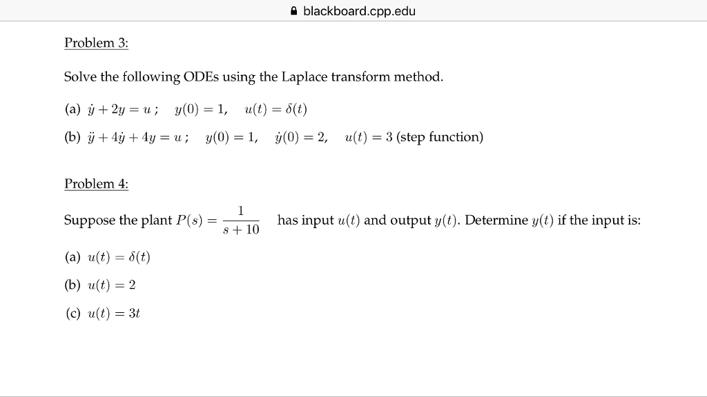 Solved Solve the following ODEs using the Laplace transform | Chegg.com Solved Solve the following ODEs using the Laplace transform | Chegg.com