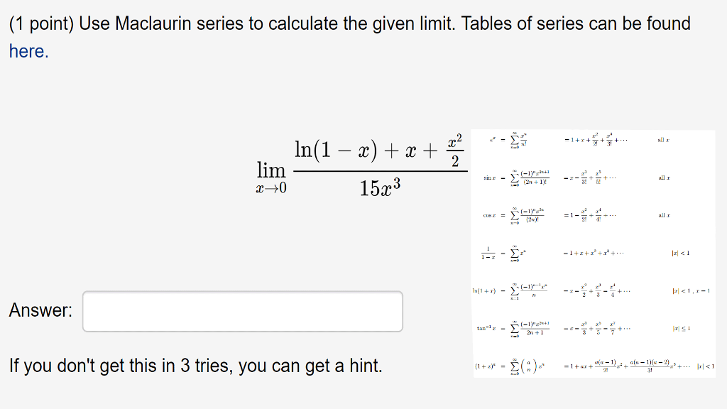 Solved Use Maclaurin series to calculate the given limit. | Chegg.com