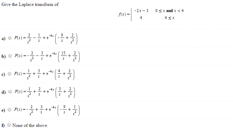 Solved Give the Laplace transform of f(x) = { -2x - 3 0