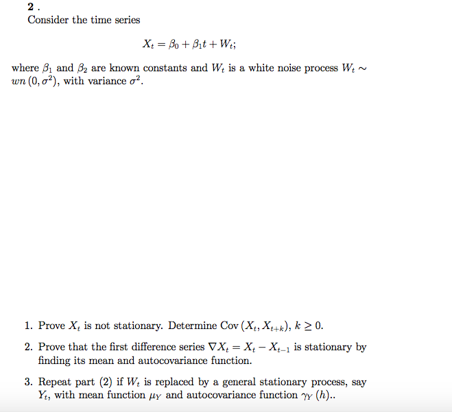 Consider the time series X_t = beta_0 + Beta_1t + | Chegg.com
